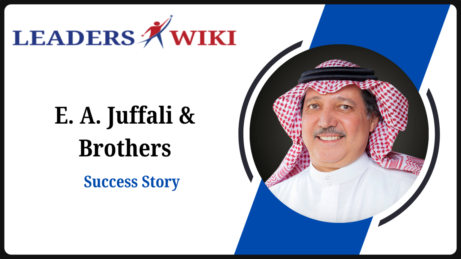 Success Story: EA Juffali Brothers - A Legacy of Innovation and Growth ...